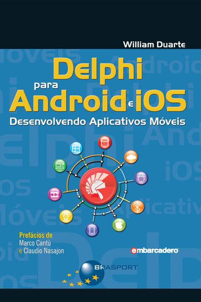 Delphi para Android e iOS: desenvolvendo aplicativos móveis