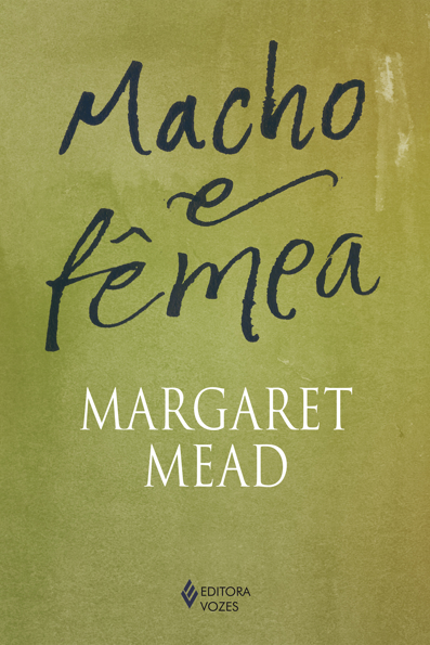 Macho e fêmea: um estudo dos sexos num mundo em transformação