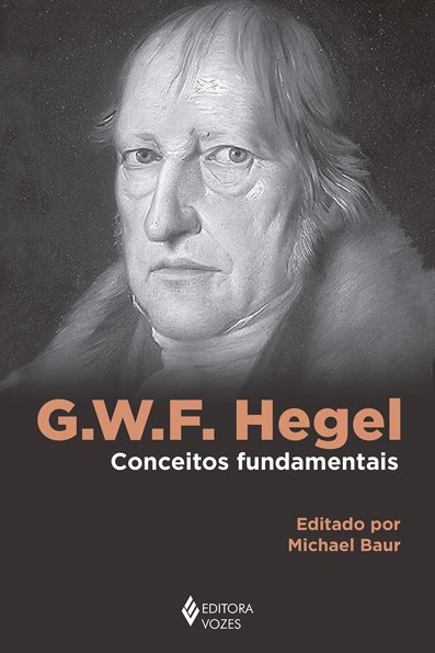 G. W. F. Hegel: conceitos fundamentais